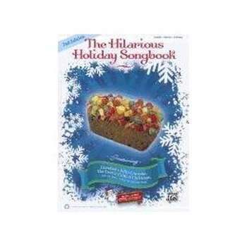 【】The Hilarious Holiday Songbook: