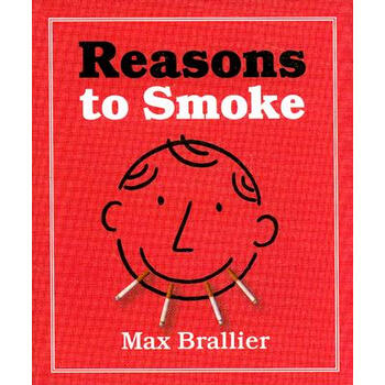 【】Reasons to Smoke
