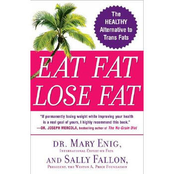 【】Eat Fat, Lose Fat: The Healthy