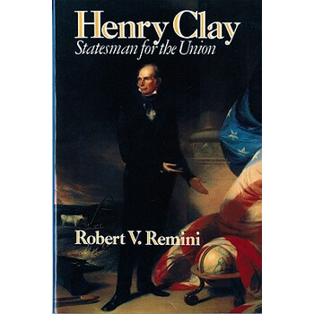 【】Henry Clay: Statesman for the