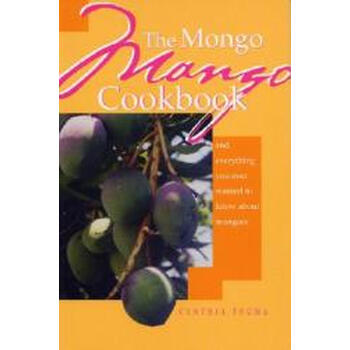 【】The Mongo Mango Cookbook