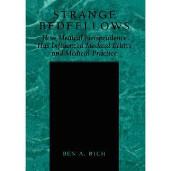 Strange Bedfellows : How Medical Jurispruden...