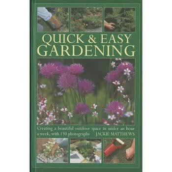Quick & Easy Gardening: Creating a Beautiful...