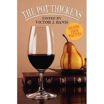 The Pot Thickens: Recipes from Writers