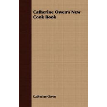 【】Catherine Owen's New Cook Book