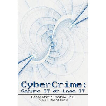 【】Cybercrime: Secure It or Lose It