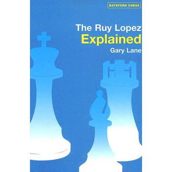 【】The Ruy Lopez Explained