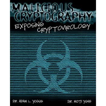 【】Malicious Cryptography: Exposing