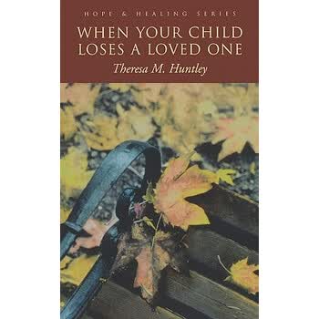 【】When Your Child Loses a Loved