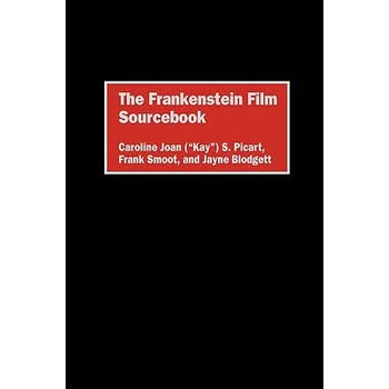【】The Frankenstein Film Sourcebook