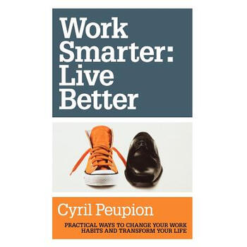 【】Work Smarter: Live Better