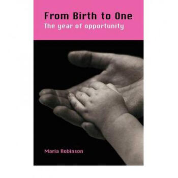 FROM BIRTH TO ONE: The Year of Opportunity