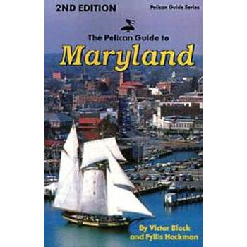 【】The Pelican Guide to Maryland