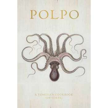 Polpo: A Venetian Cookbook (of Sorts)