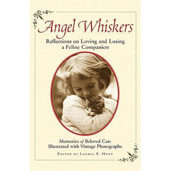 Angel Whiskers: Reflections on Loving and Lo...