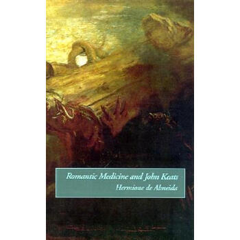 【】Romantic Medicine and John Keats