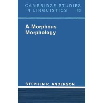 【】A-Morphous Morphology