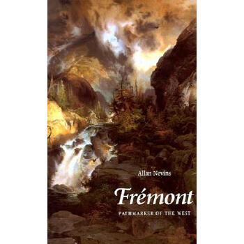 【】Fremont: Pathmarker of the West