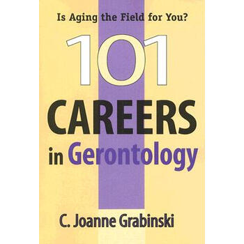 【】101 Careers in Gerontology