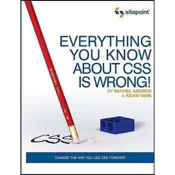 【】Everything You Know about CSS Is