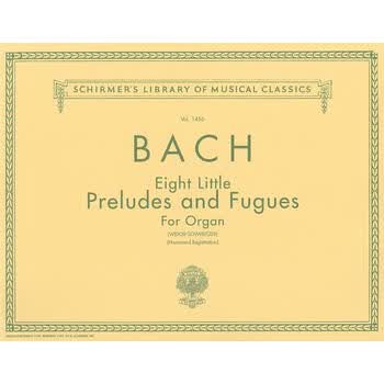 【】8 Little Preludes and Fugues: Organ