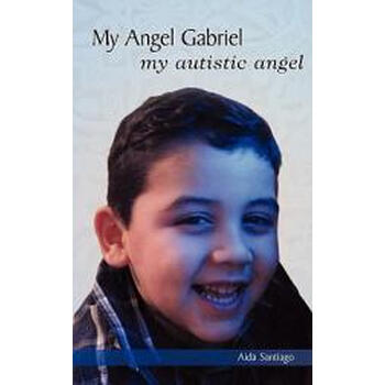 【】My Angel Gabriel: My Autistic