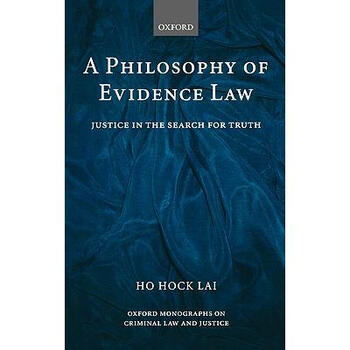 A Philosophy of Evidence Law: Justice in the...
