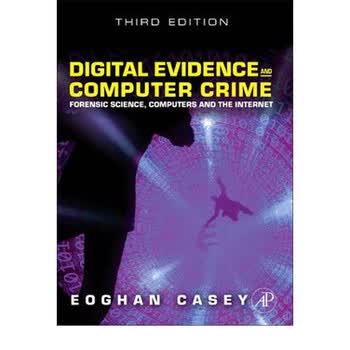 Digital Evidence and Computer Crime: Forensi...