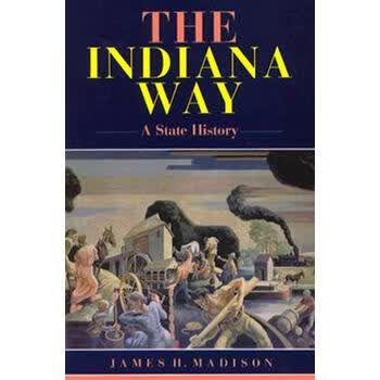 【】The Indiana Way: A State History