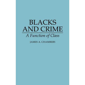 【】Blacks and Crime: A Function of