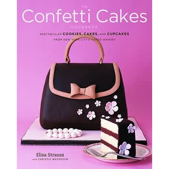 【】The Confetti Cakes Cookbook: Spectacular