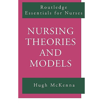 【】Nursing Theories and Models