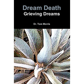 【】Dream Death: Grieving Dreams