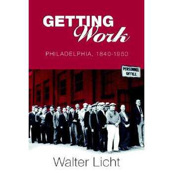 【】Getting Work: Philadelphia,