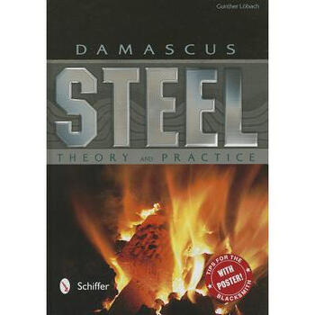 Damascus Steel: Theory and Practice: Theory ...