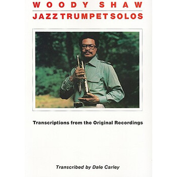 【】Woody Shaw: Jazz Trumpet Solos