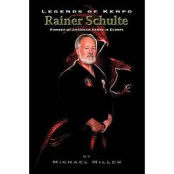 【】Legends of Kenpo: Rainer Schulte