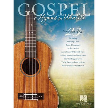 【】Gospel Hymns for Ukulele