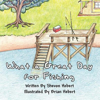 【】What a Great Day for Fishing