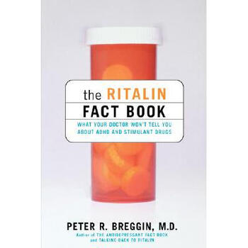 Ritalin Fact Book: What Your Doctor Won't Te...