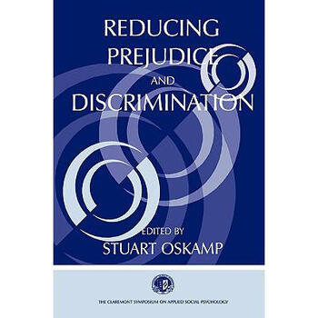 Reducing Prejudice and Discrimination
