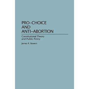 【】Pro-Choice and Anti-Abortion:
