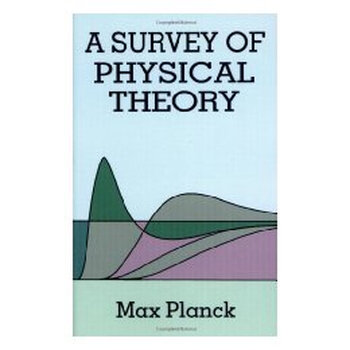 【】A Survey of Physical Theory Survey of