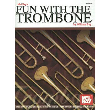 【】Mel Bay's Fun with the Trombone