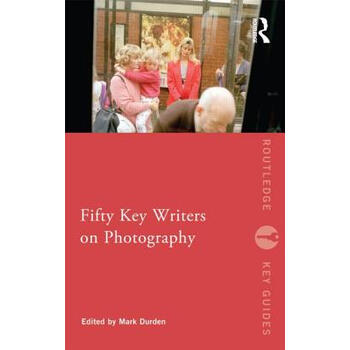 【】Fifty Key Writers on Photography