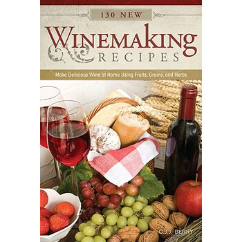 【】130 New Winemaking Recipes: Mak