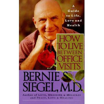 How to Live Between Office Visits: A Guide t...