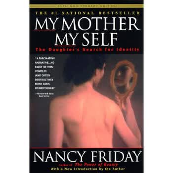 My Mother/My Self: The Daughter's Search for...