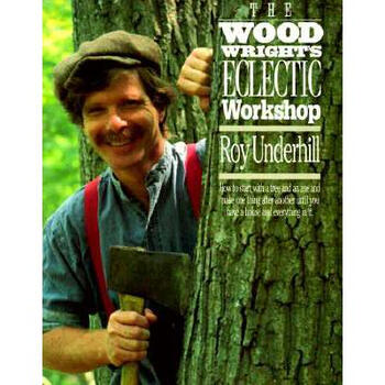 The Woodwright's Eclectic Workshop
