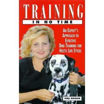 Training in No Time: Busy Dog Owner's Can-do...
